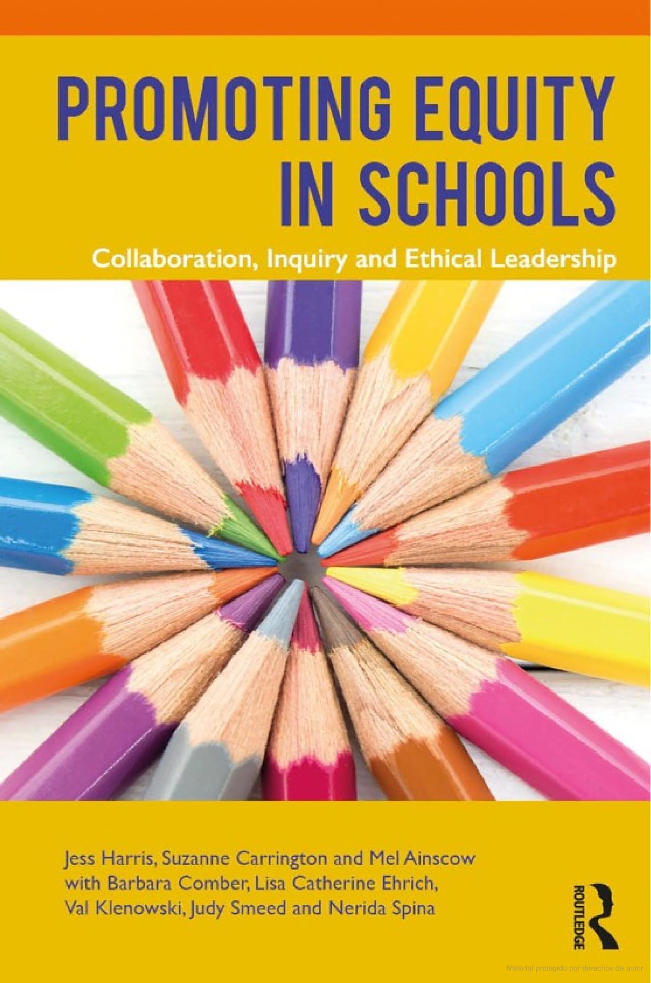 Promoting Equity in Schools: Collaboration, Inquiry and Ethical ...